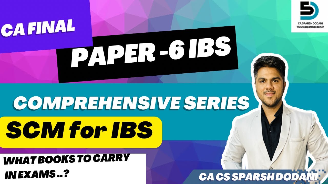 CA Final | Paper 6 | SCM for IBS | Comprehensive Series | Mission IBS ...