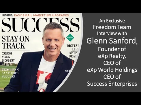 An Exclusive Freedom Team Interview with GLENN SANFORD, Founder of eXp ...