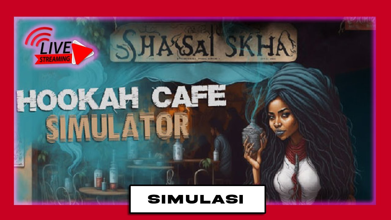BUKA TEMPAT CAFE ROKOK ‼️ | HOOKAH CAFE SIMULATOR | Indonesia [ PART 1 ...