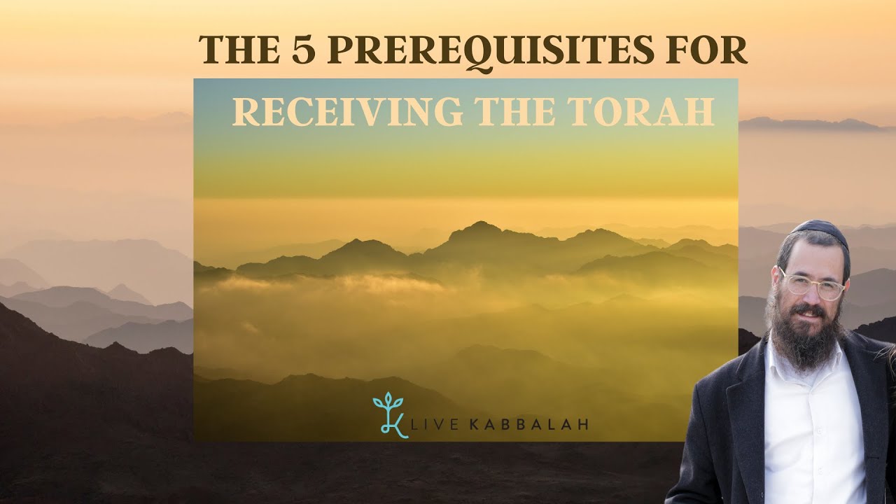 Yitro- The 5 Prerequisites For Receiving The Torah - YouTube