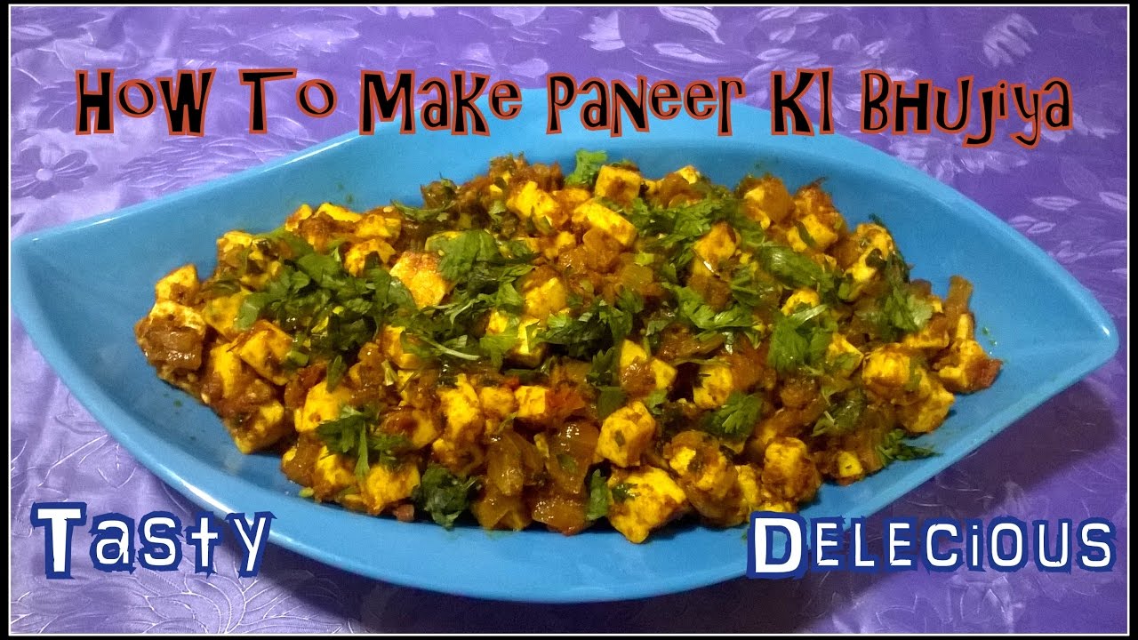 Paneer's Bhujiya - पनीर की भुजिया - YouTube