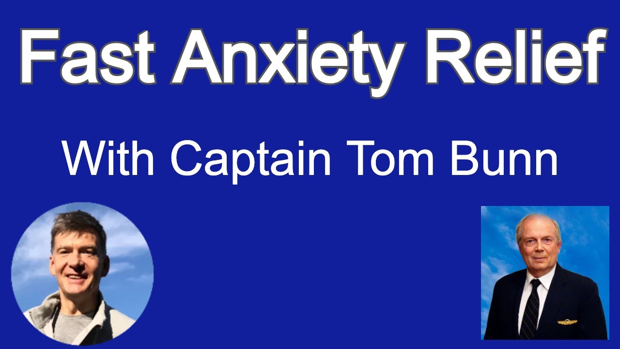 Fast anxiety relief | Fear of flying | Captain Tom Bunn interview - YouTube