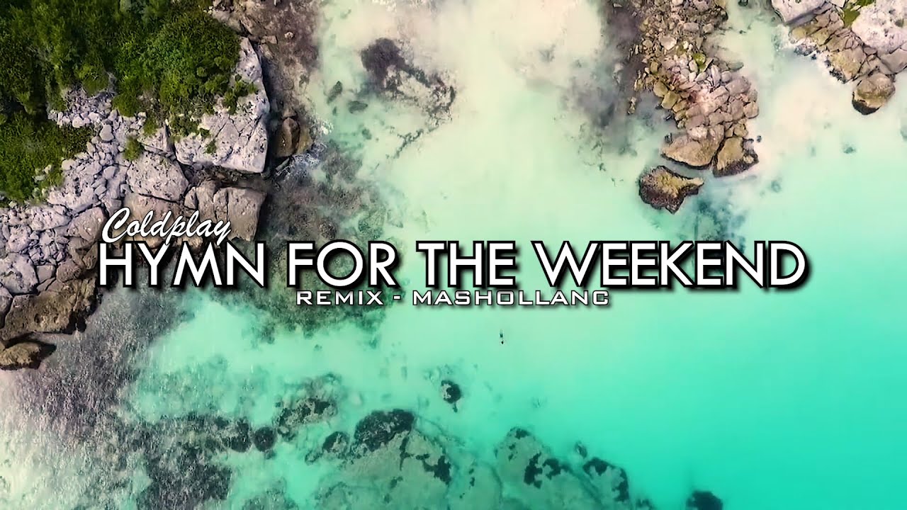 Hymn for The Weekend Deep House Slow Remix - YouTube