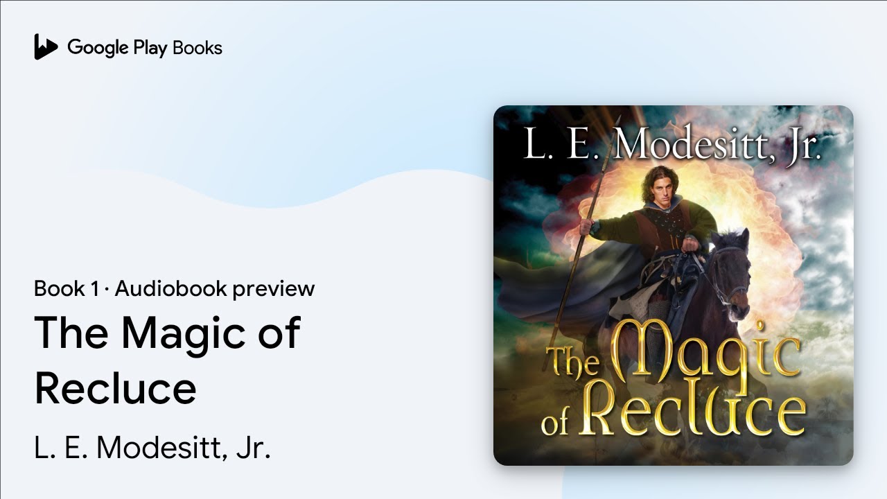 The Magic of Recluce Book 1 by L. E. Modesitt, Jr. · Audiobook preview ...