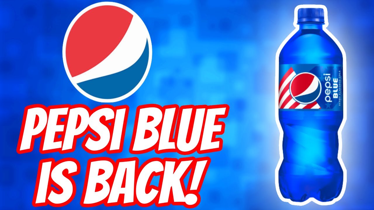 Pepsi Blue Is Back! - YouTube