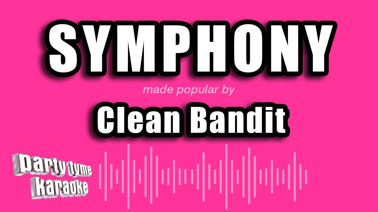 Clean Bandit ft. Zara Larsson - Symphony (Karaoke Version) - YouTube Music