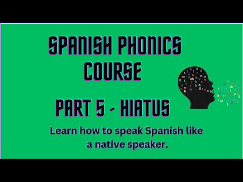 Spanish Phonics Part 5 - Hiatus [Hiato] - YouTube