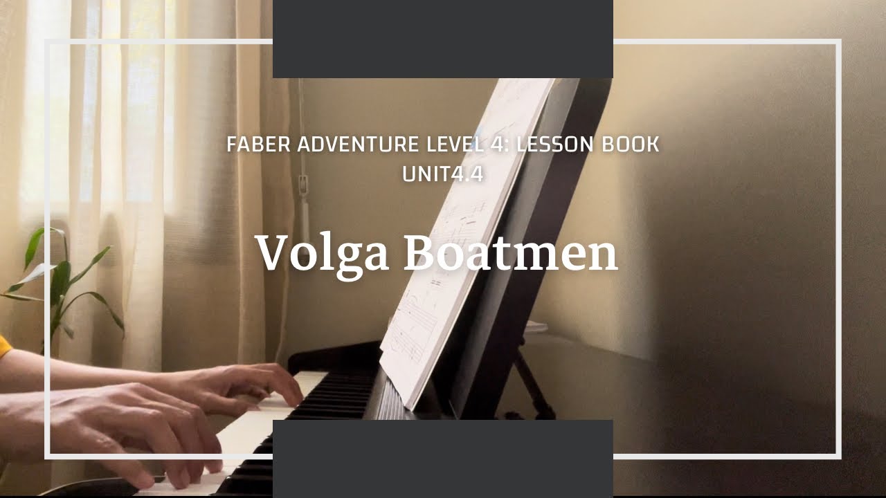 Volga Boatmen - Faber Piano Adventure Level 4 Lesson Book #adultpianoprogress #selftaught - YouTube
