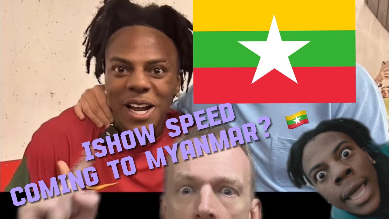 Is IShow Speed coming to Myanmar 🇲🇲? - YouTube