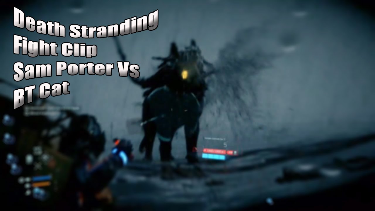 Death Stranding Fight Clip - Sam Porter Vs BT Cat - YouTube