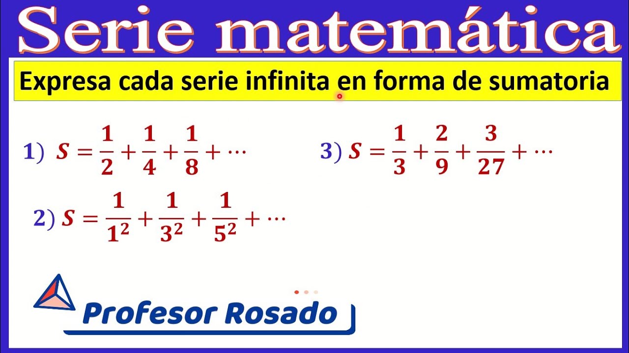 Expresar una serie infinita en forma de sumatoria - YouTube