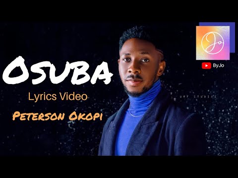 OSUBA RE lyrics Video with English translation (Yoruba Gospel song) - Peterson Okopi || By Jo
