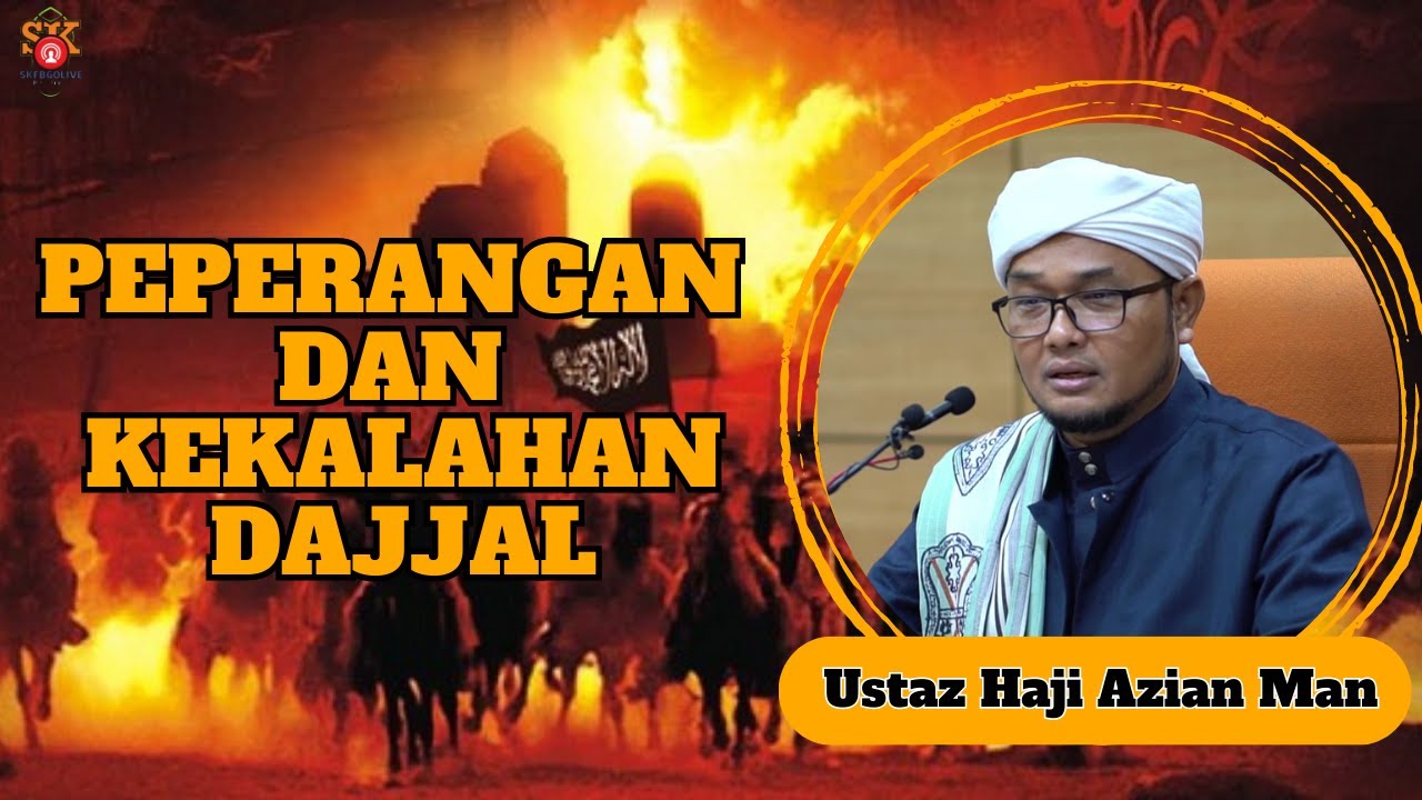 Ustaz Hj. Azian Man ᴴᴰl Peperangan Dan Kekalahan Dajjal - YouTube