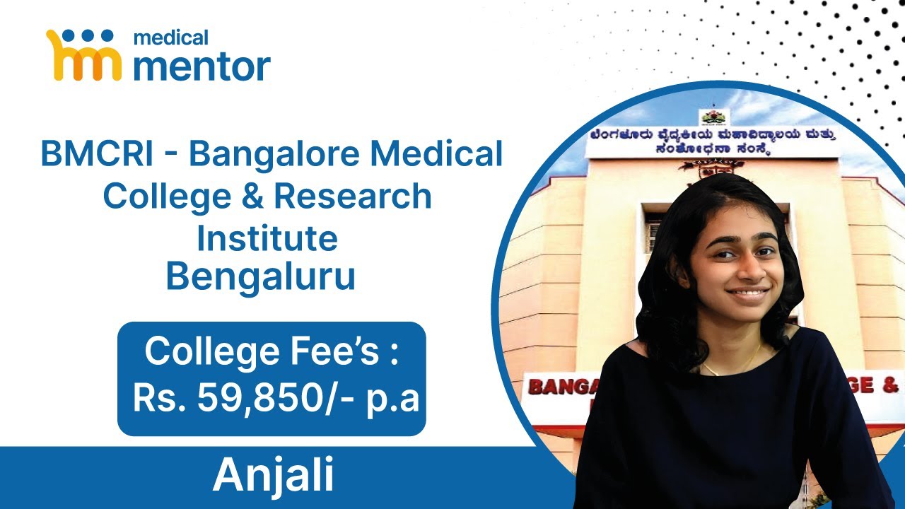 BMCRI, Bangalore | NEET Score: 653 | Anjali | Medical Mentor - YouTube