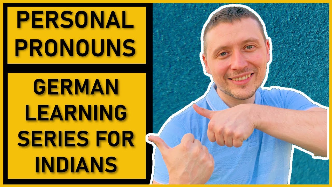 Learn German for Beginners A1 - Personal Pronouns in German 4 Indians ...