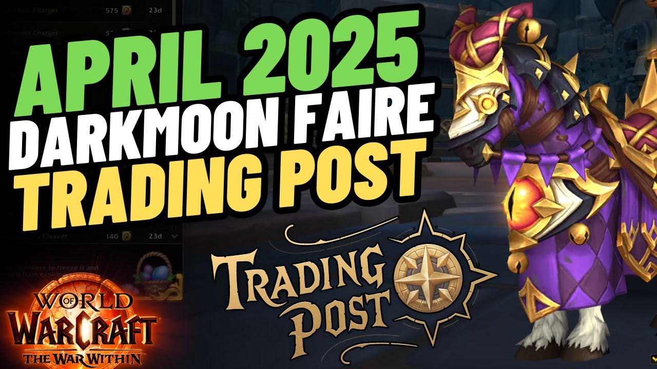 Trading Post April 2025 Darkmoon Faire Mounts & Gnome Transmogs | WoW ...