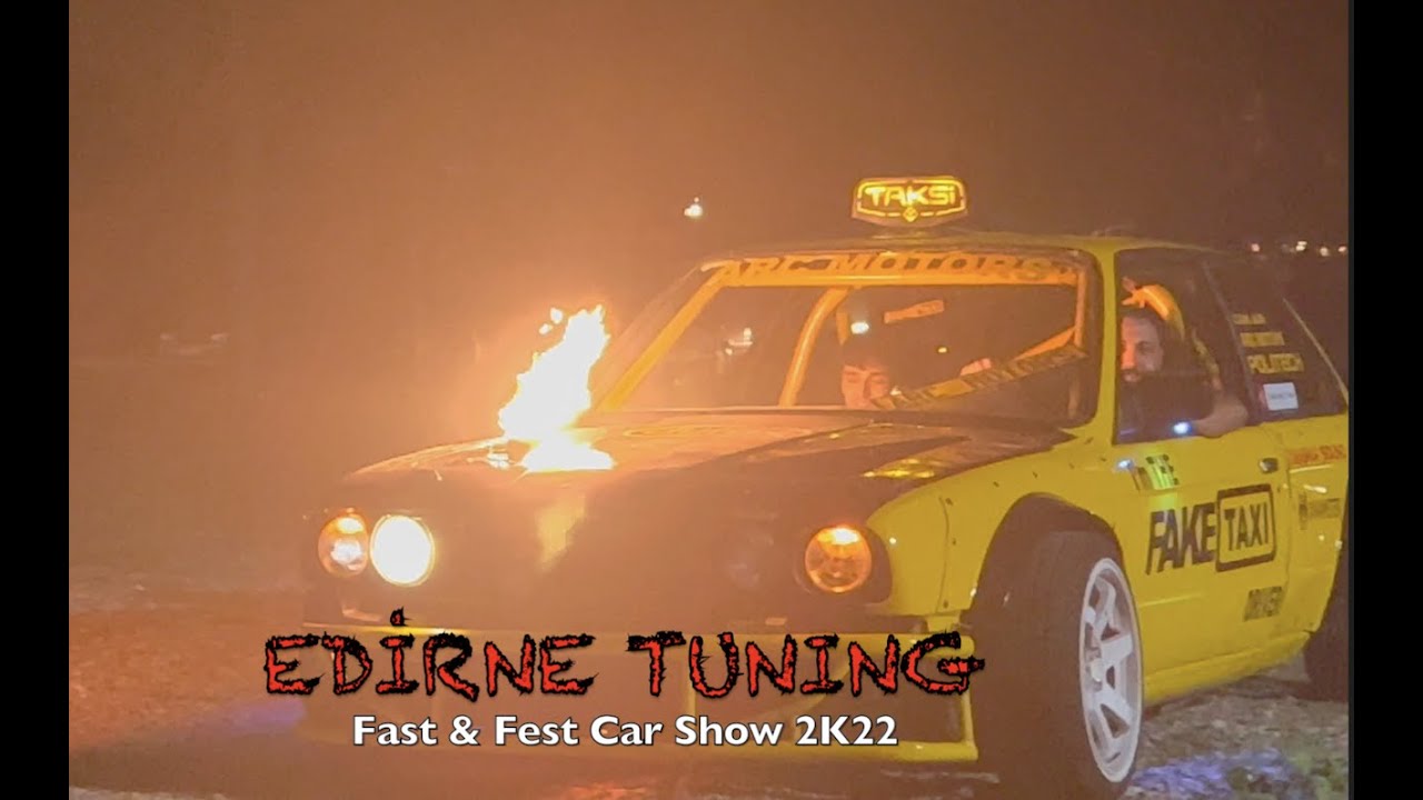 Edirne Tuning Fast & Fest Car Show 2K22 Night Meet (Part 1) - YouTube