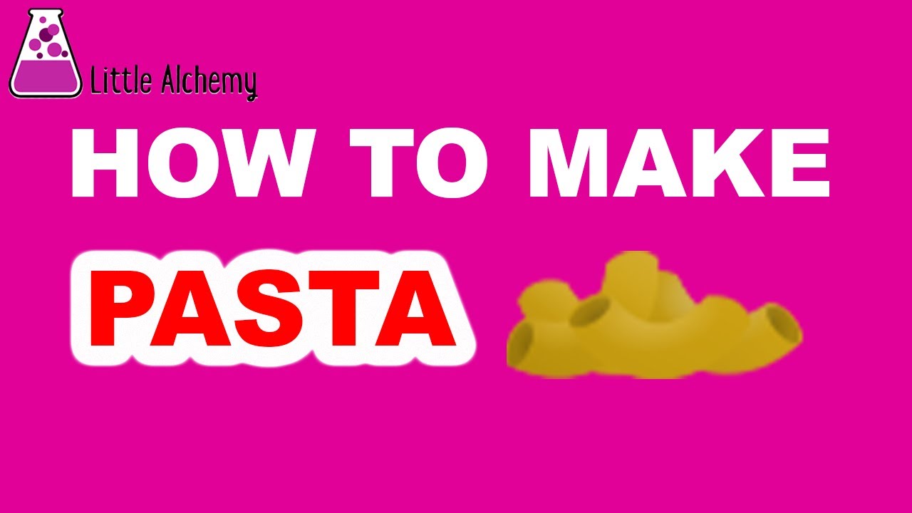 How To Make Pasta In Little Alchemy Step By Step Guide YouTube how-to-make-pasta-in-little-alchemy-step-by-step-guide-youtube