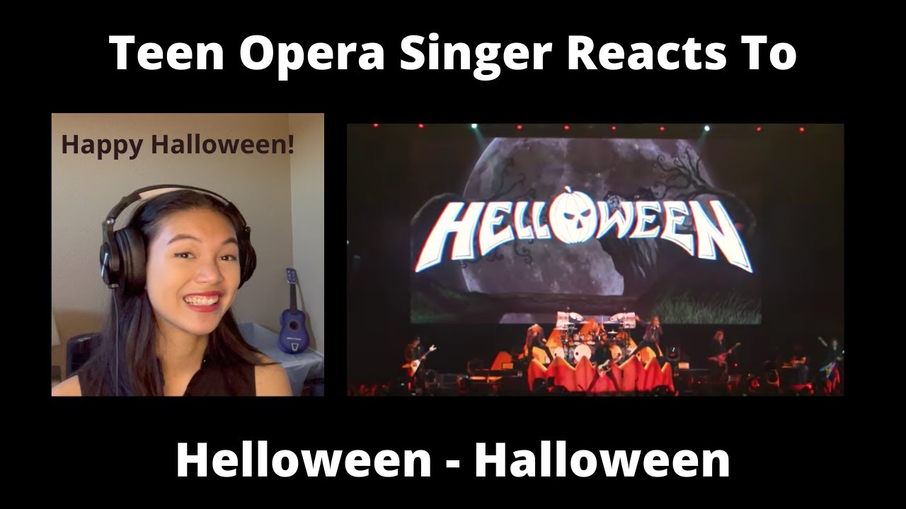 Teen Opera Singer Reacts To Helloween - Halloween - YouTube