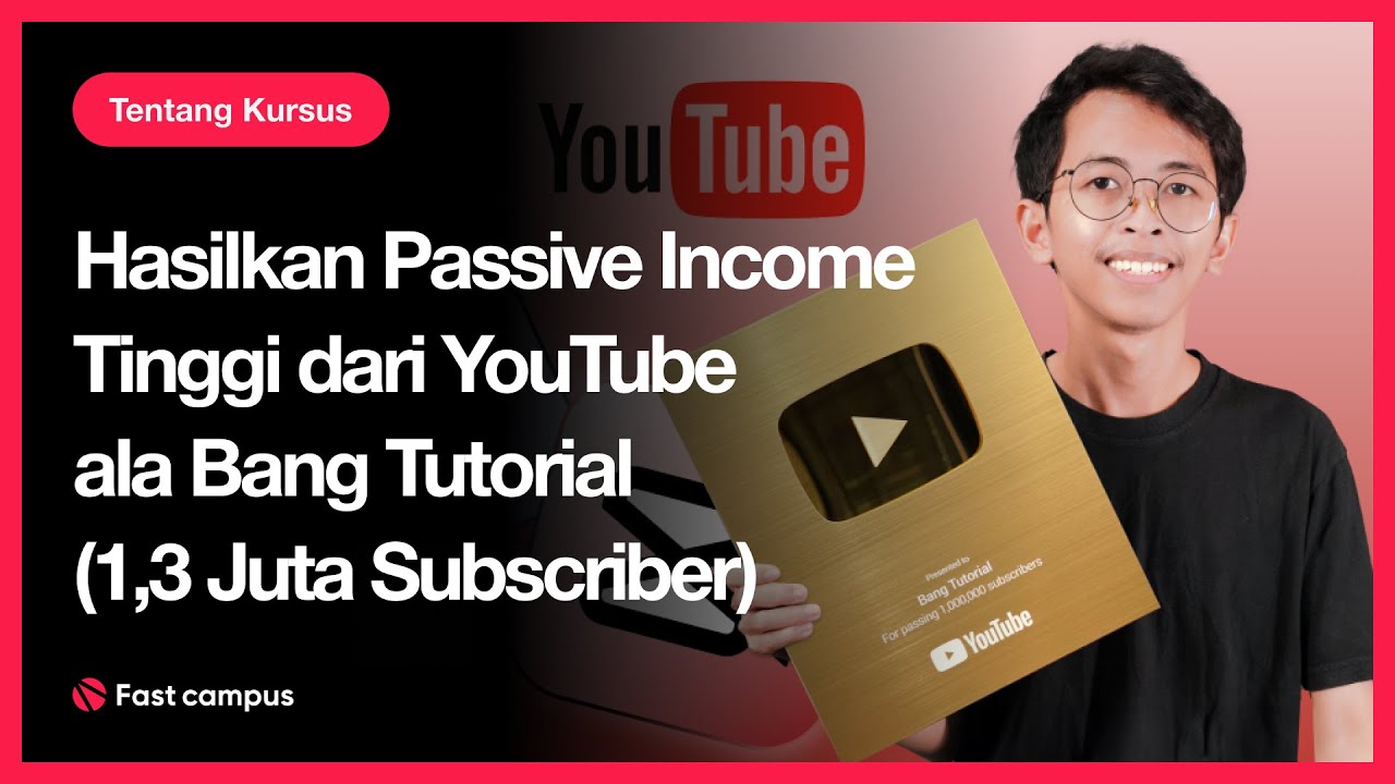 Hasilkan Passive Income Tinggi dari YouTube ala Bang Tutorial (1,3 Juta Subscriber) - YouTube