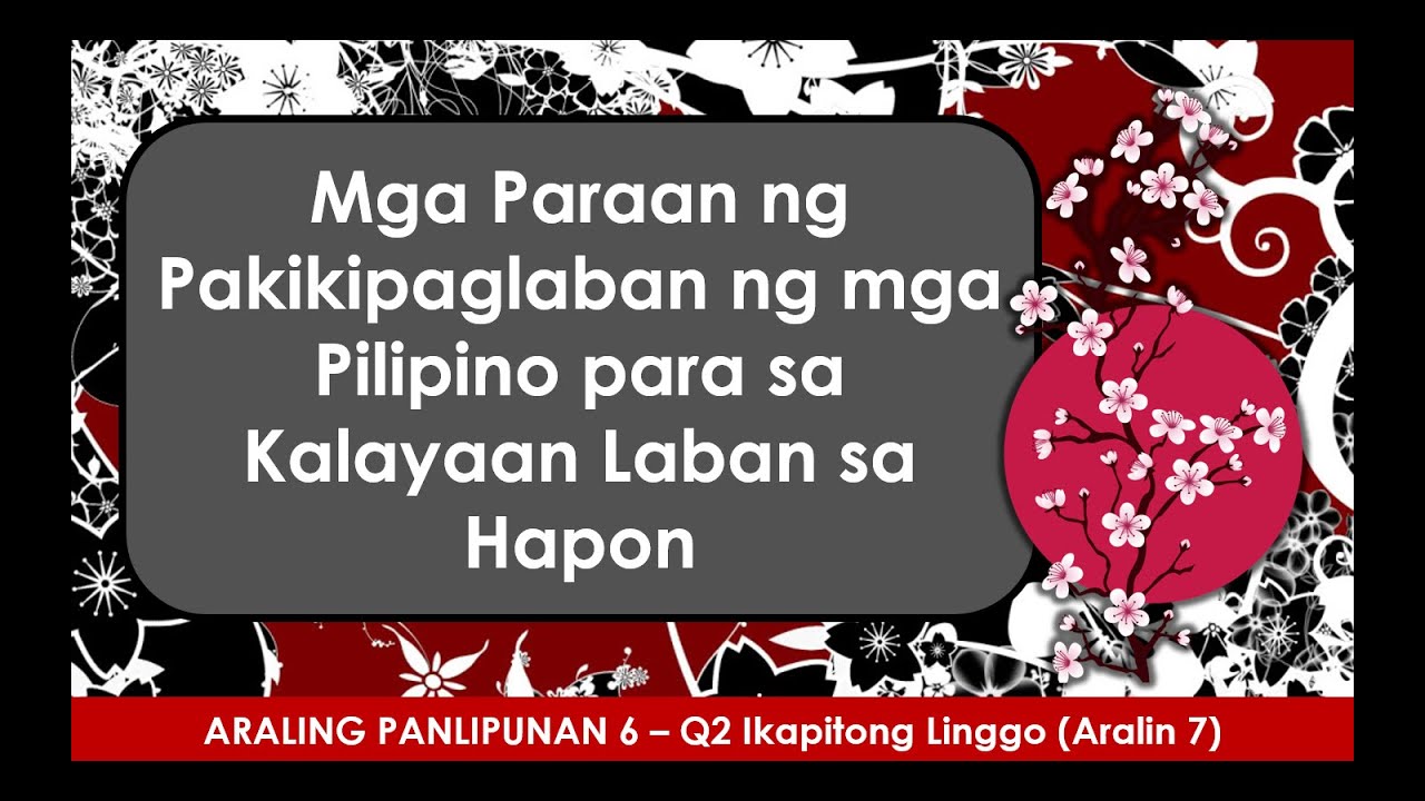 AP6 QUARTER 2 Week 7 | Mga Paraan ng Pakikipaglaban ng mga Pilipino ...
