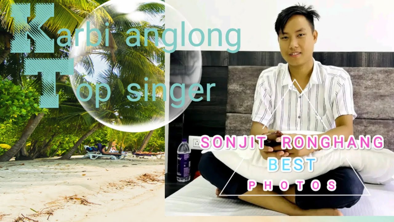 SONJIT RONGHANG|| PHOTOS ALBUM 👌👍 - YouTube