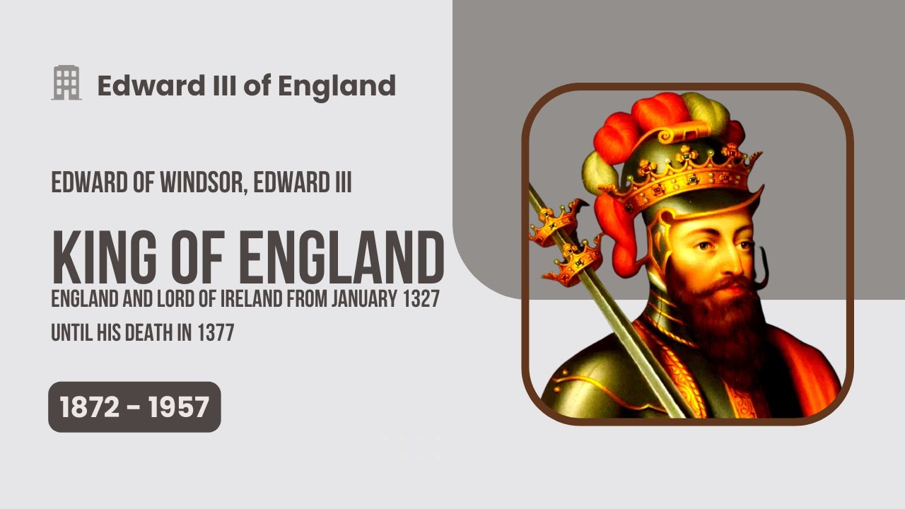 King of England and Lord of Ireland from 1327 to 1377 | Edward of ...