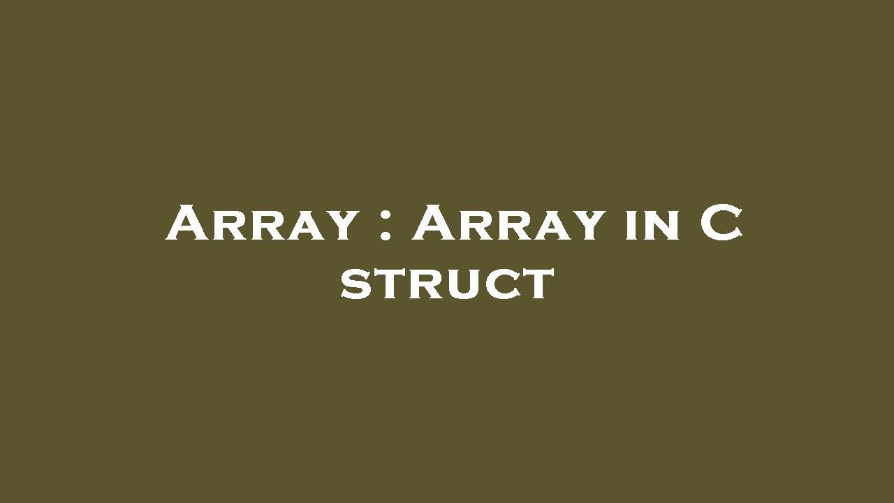 Array Array In C Struct Youtube