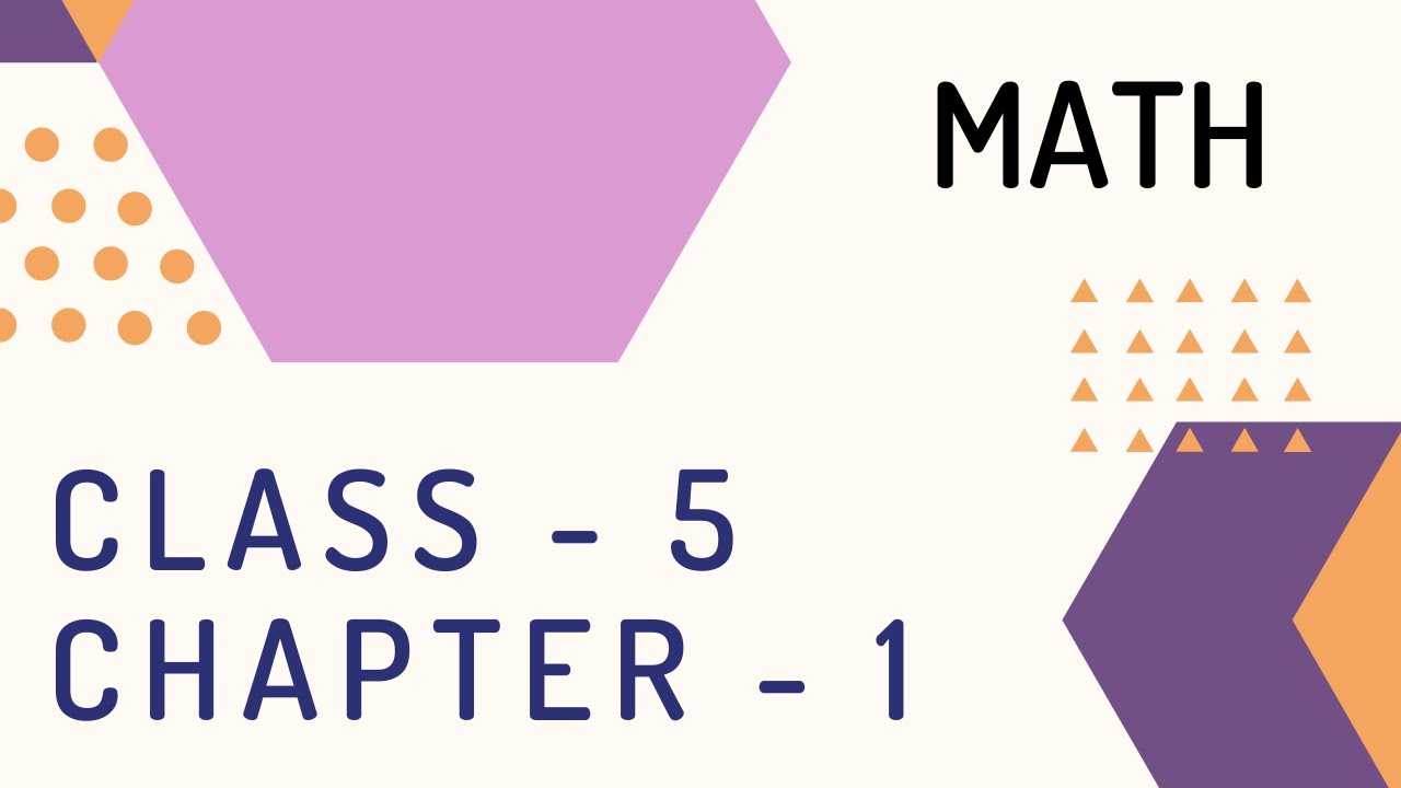 Class 5 Math Chapter 1 Part 2 YouTube Class 5 Math Chapter 1 Part 2 YouTube