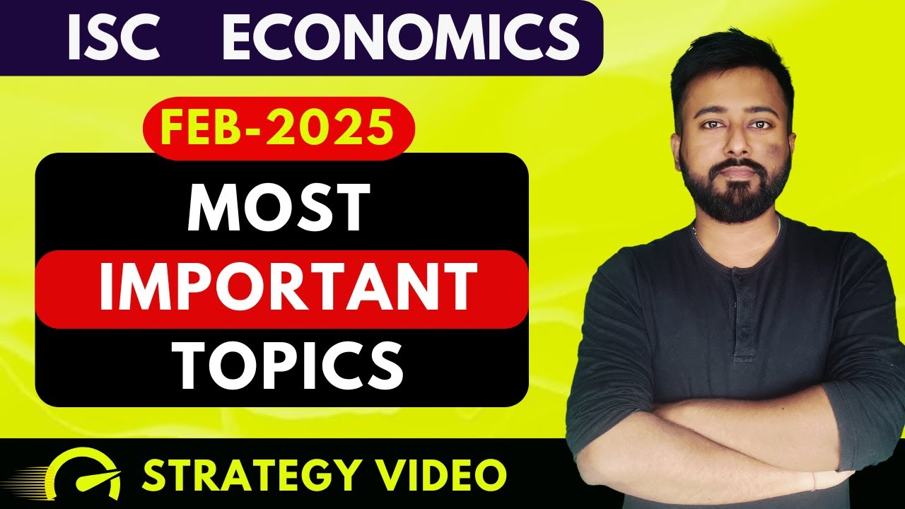 ISC Economics Class 12 | Most Important Topics | ISC 2025 Board Exams ...