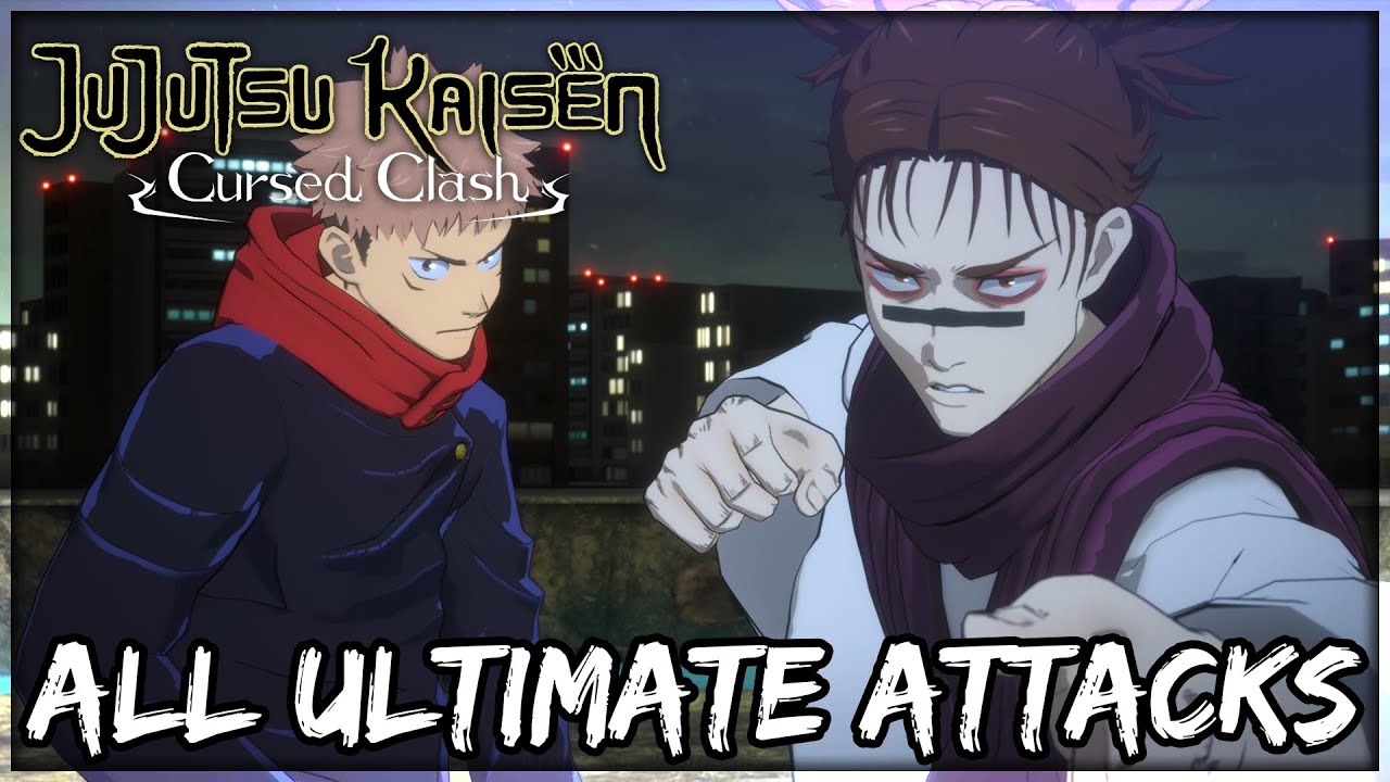 Jujutsu Kaisen: Cursed Clash - All Ultimate Attacks [w/ Season 1-2 DLC ...