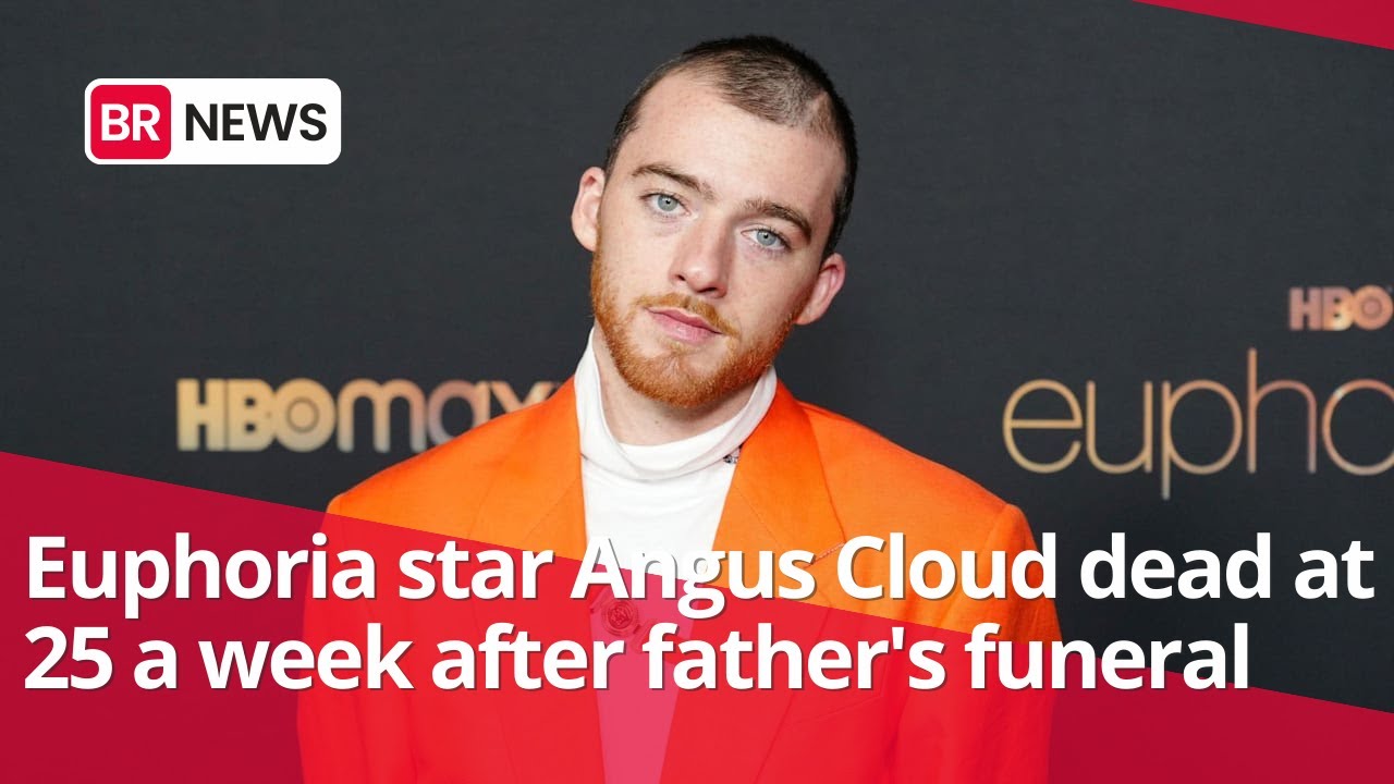 Euphoria star Angus Cloud dead at 25 a week after father's funeral ...