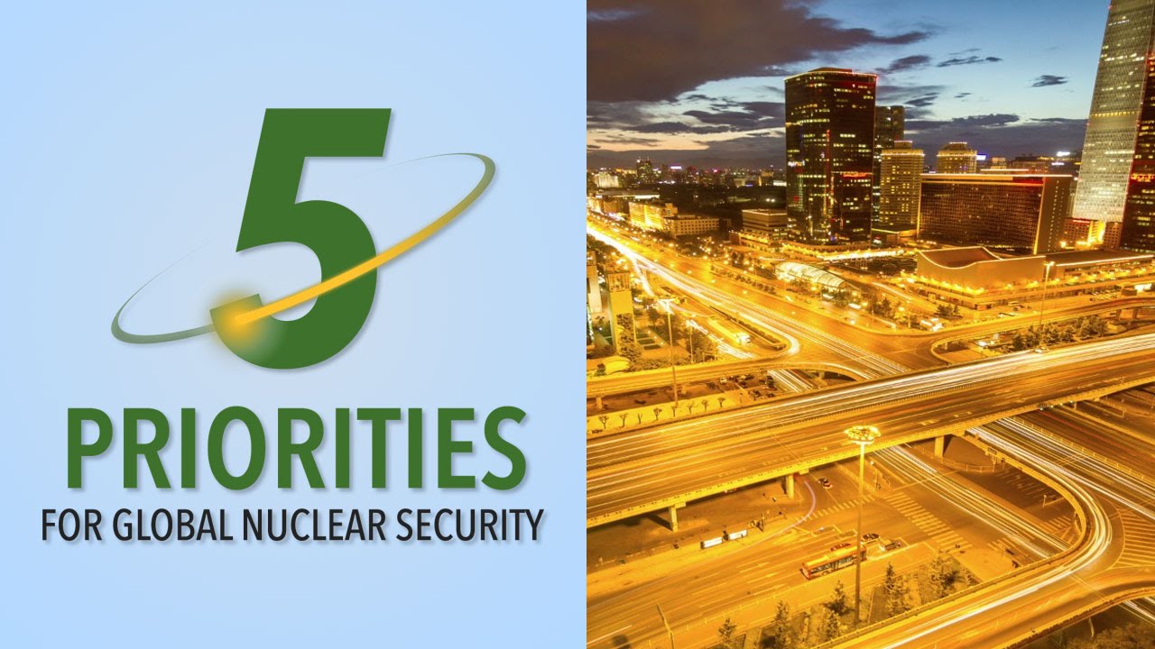 5 Priorities for Global Nuclear Security: Welcome to the 21st Century ...