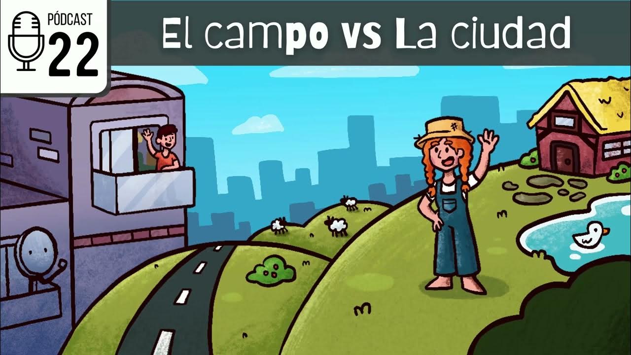 Pódcast 22: La vida en el campo vs La vida en la ciudad | ProfeDeELE ...