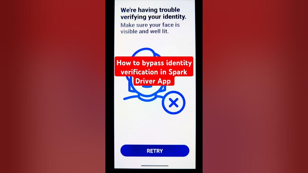 How to bypass identity verification in the Spark Driver app # ...