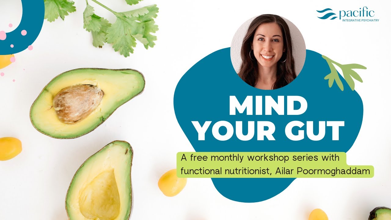 Mind Your Gut Workshop | Nutrition, Gut Health, & Mental Health - YouTube