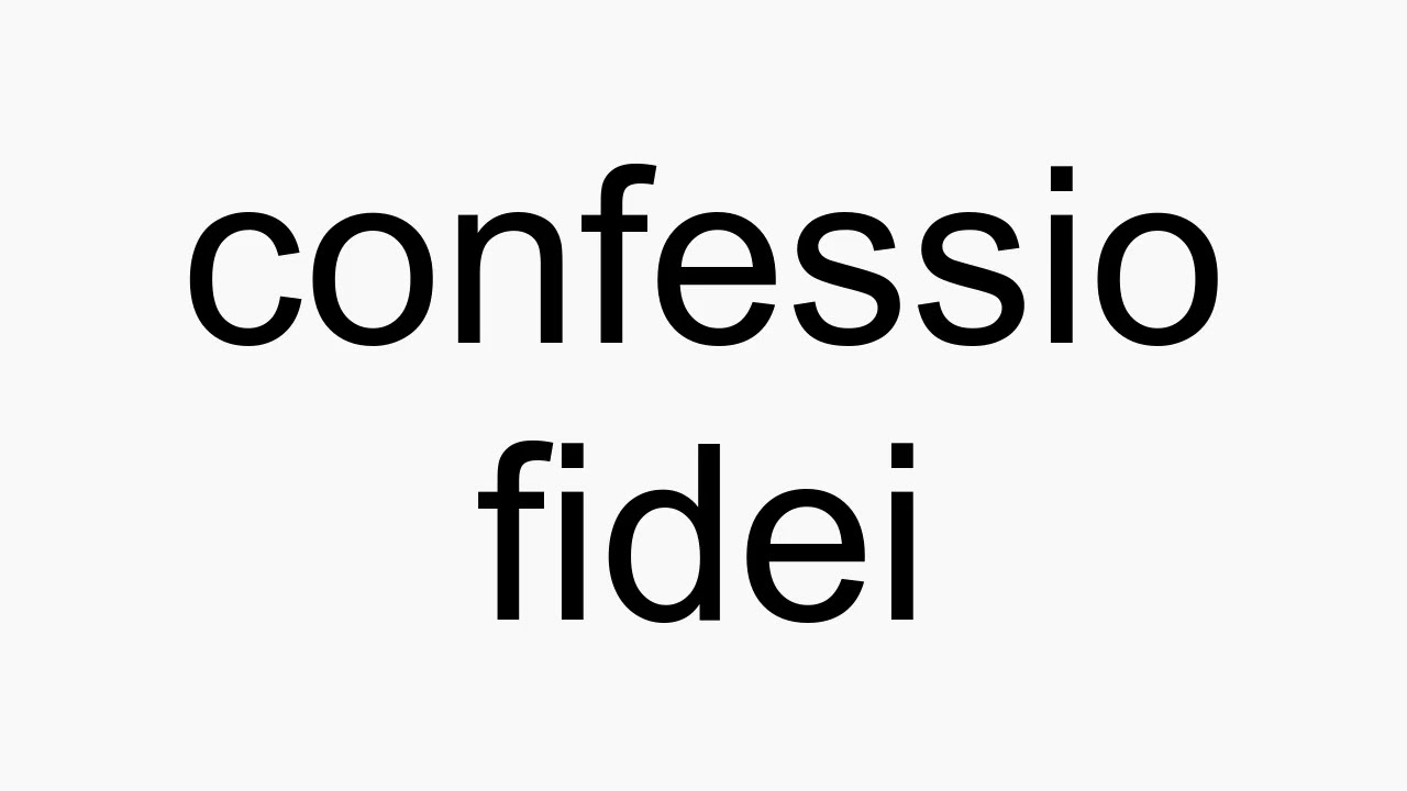How to pronounce confessio fidei - YouTube