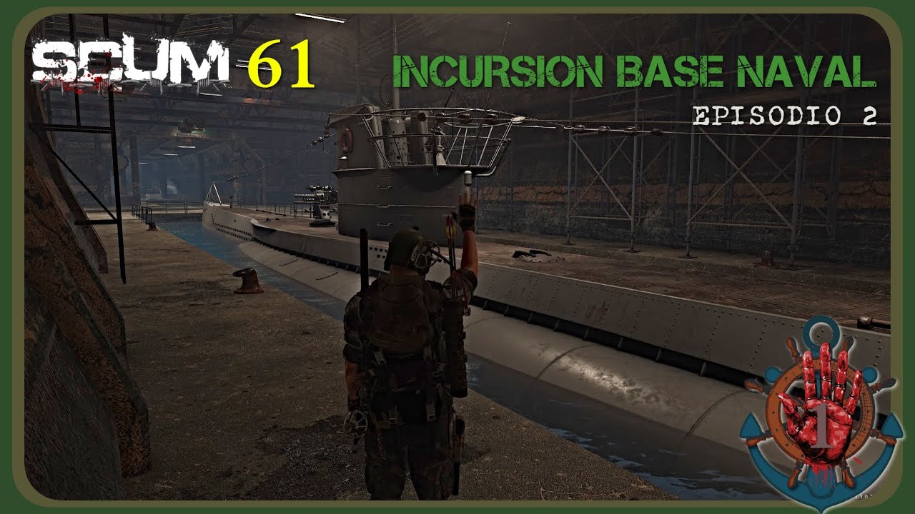 SCUM #61 INCURSION BASE NAVAL EP.2 ⚓⚓ - YouTube
