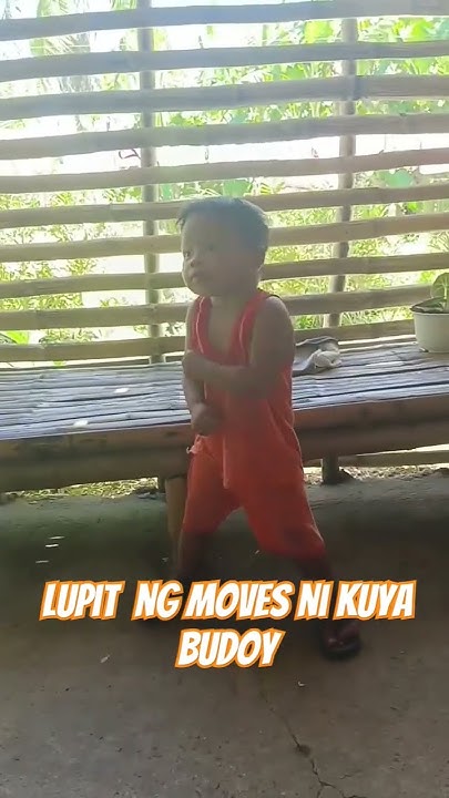 Kuya budoy galing mo walang katulad ng mga moves - YouTube