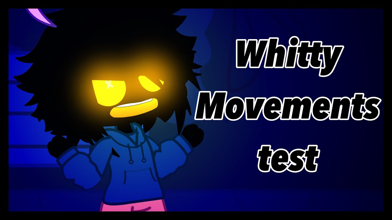 Whitty movements test • FNF Gacha Club • - YouTube