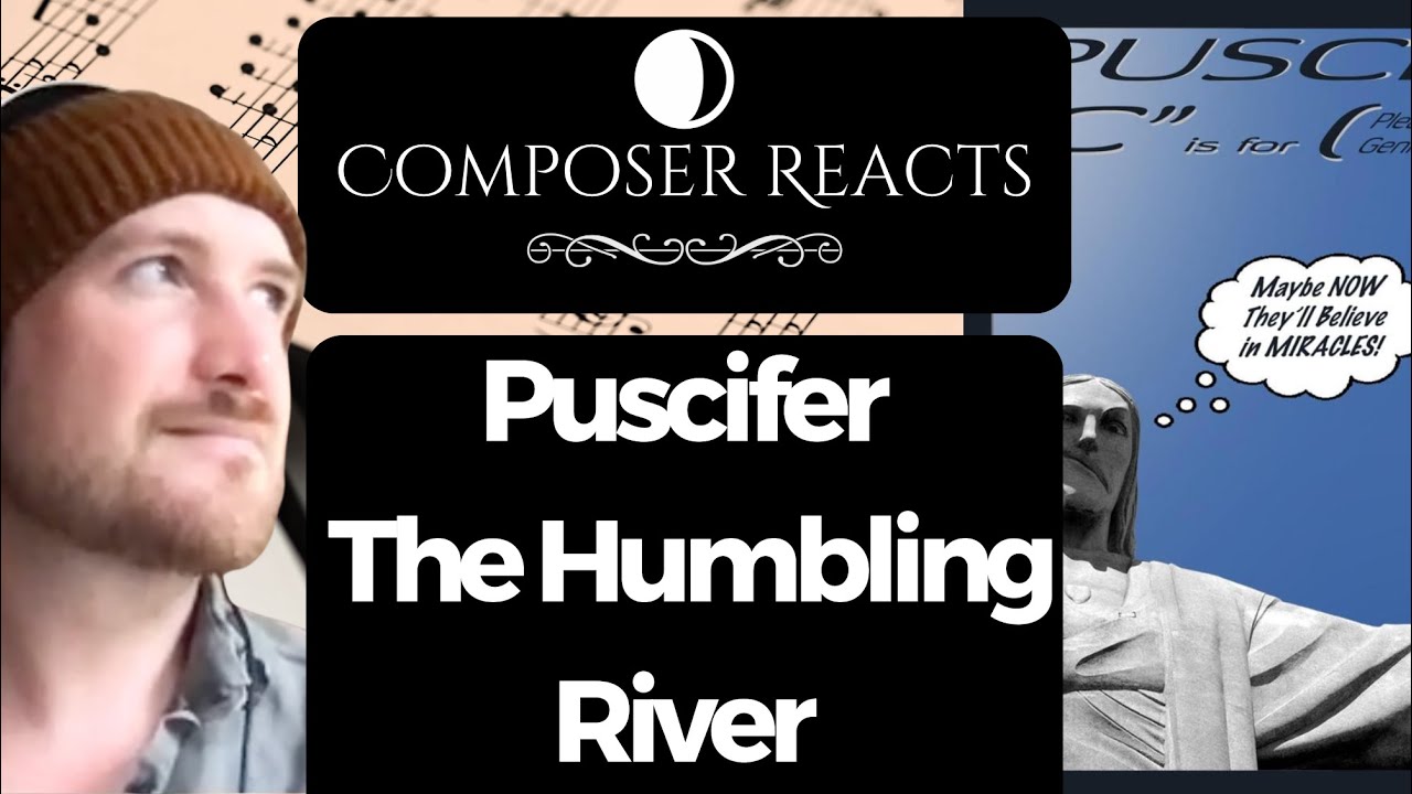 Composer Reacts to Puscifer - The Humbling River - YouTube
