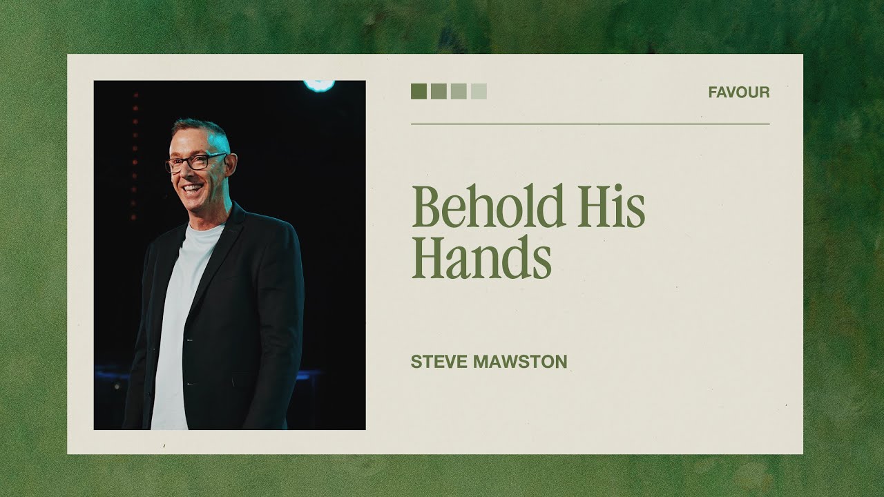 Behold His hands | Steve Mawston - YouTube
