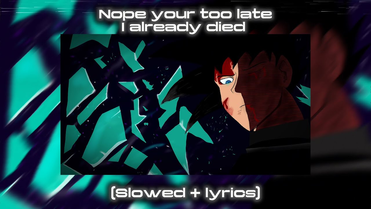 Wifiskeleton- nope your too late I already died (slowed + lyrics) - YouTube