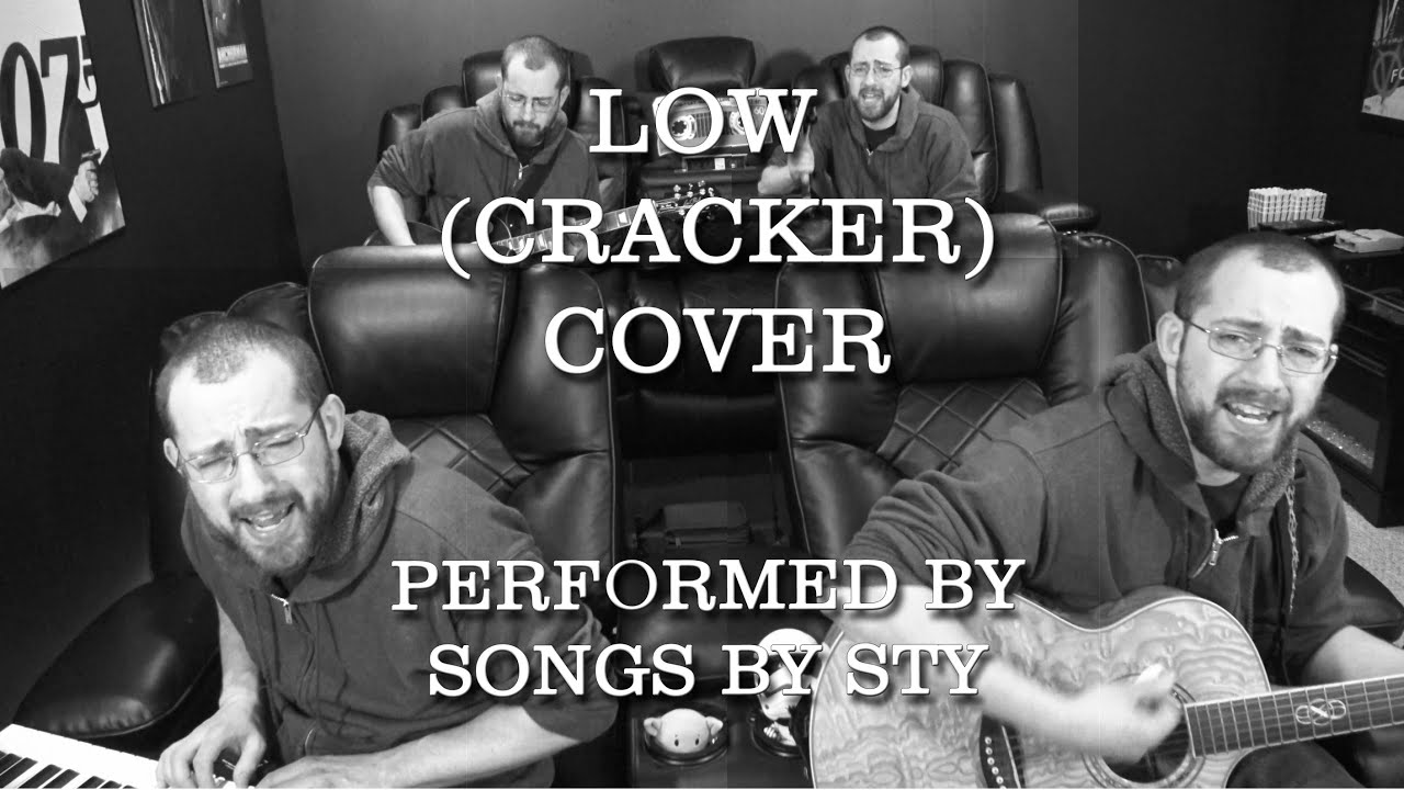 Low (Cracker) Cover Performed By Songs By Sty - YouTube
