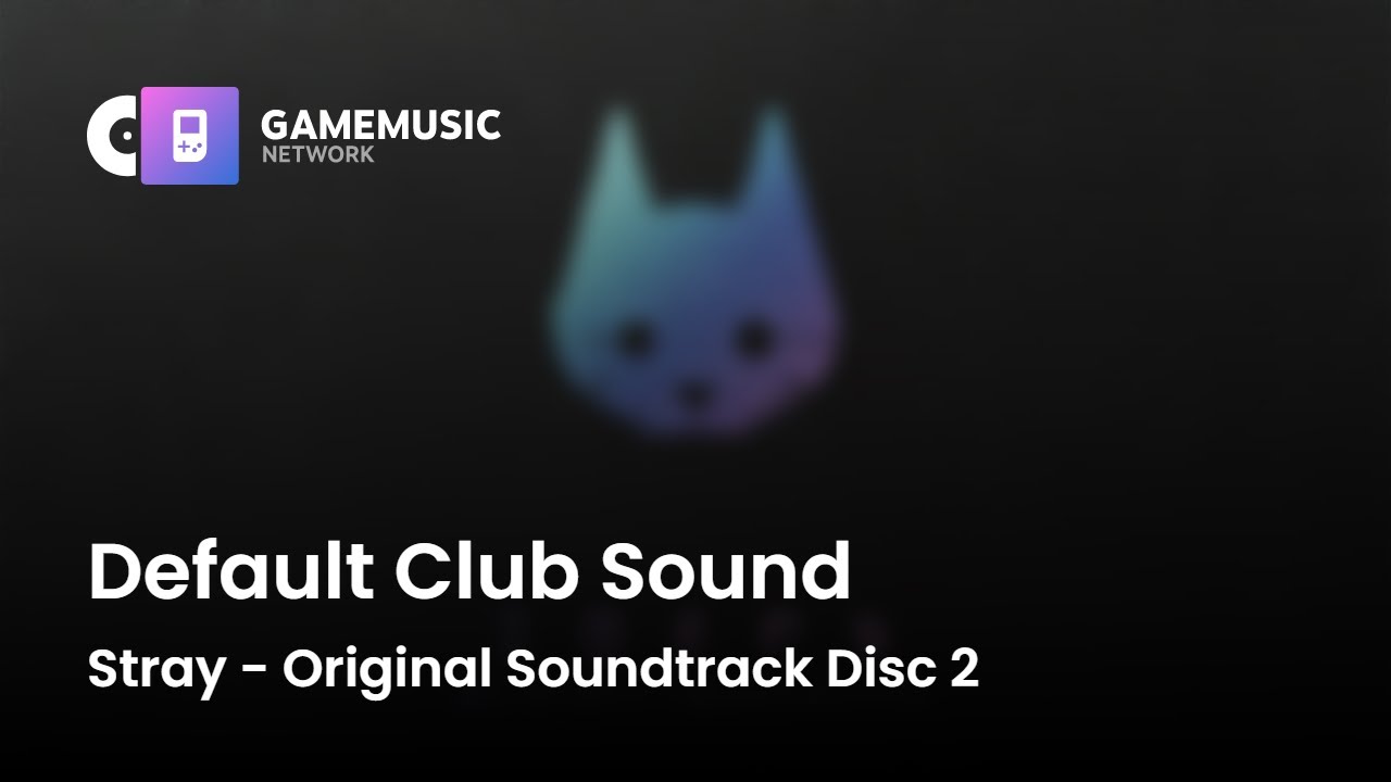 Default Club Sound - Stray - Original Soundtrack Disc 2 [OST] - YouTube