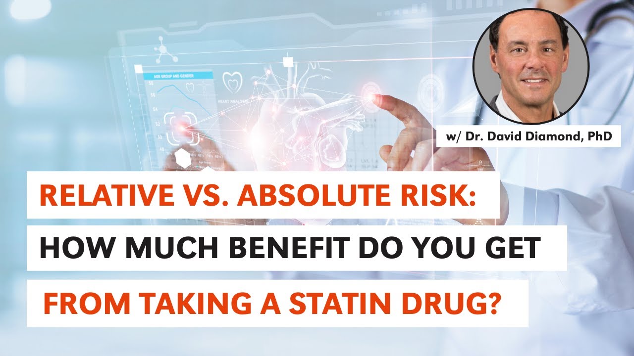 Relative vs. Absolute Risk: How Much Benefit Do You Get from Taking a ...