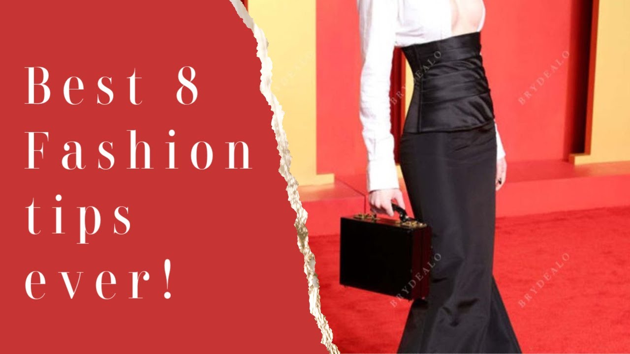 The Best 8 Fashion Tips Ever YouTube the-best-8-fashion-tips-ever-youtube