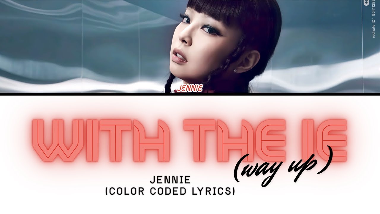 WITH THE IE (WAY UP) | JENNIE (color coded lyrics) - YouTube