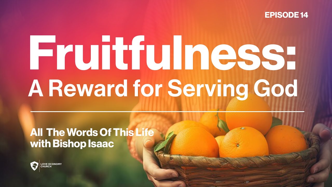 🍇Fruitfulness: A Reward🏆 for Serving God - ATWOTL E14 - YouTube
