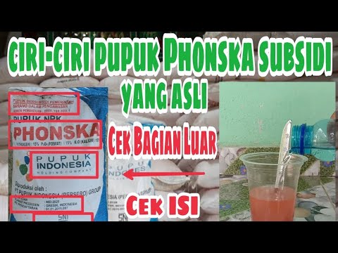 Cara Cek Keaslian Pupuk Ciri-ciri Pupuk Phonska Subsidi Yang Asli - YouTube